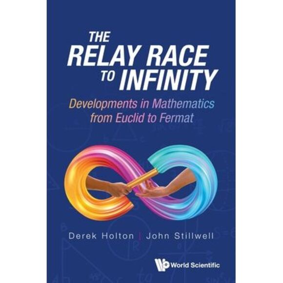 Derek Allan Holton | Other | Relay Race To Infinity The Developments In ...